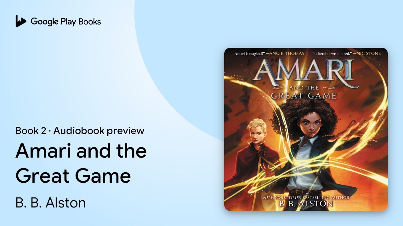 Amari And The Great Game Book 2 By B B Alston · Audiobook Preview Youtube
