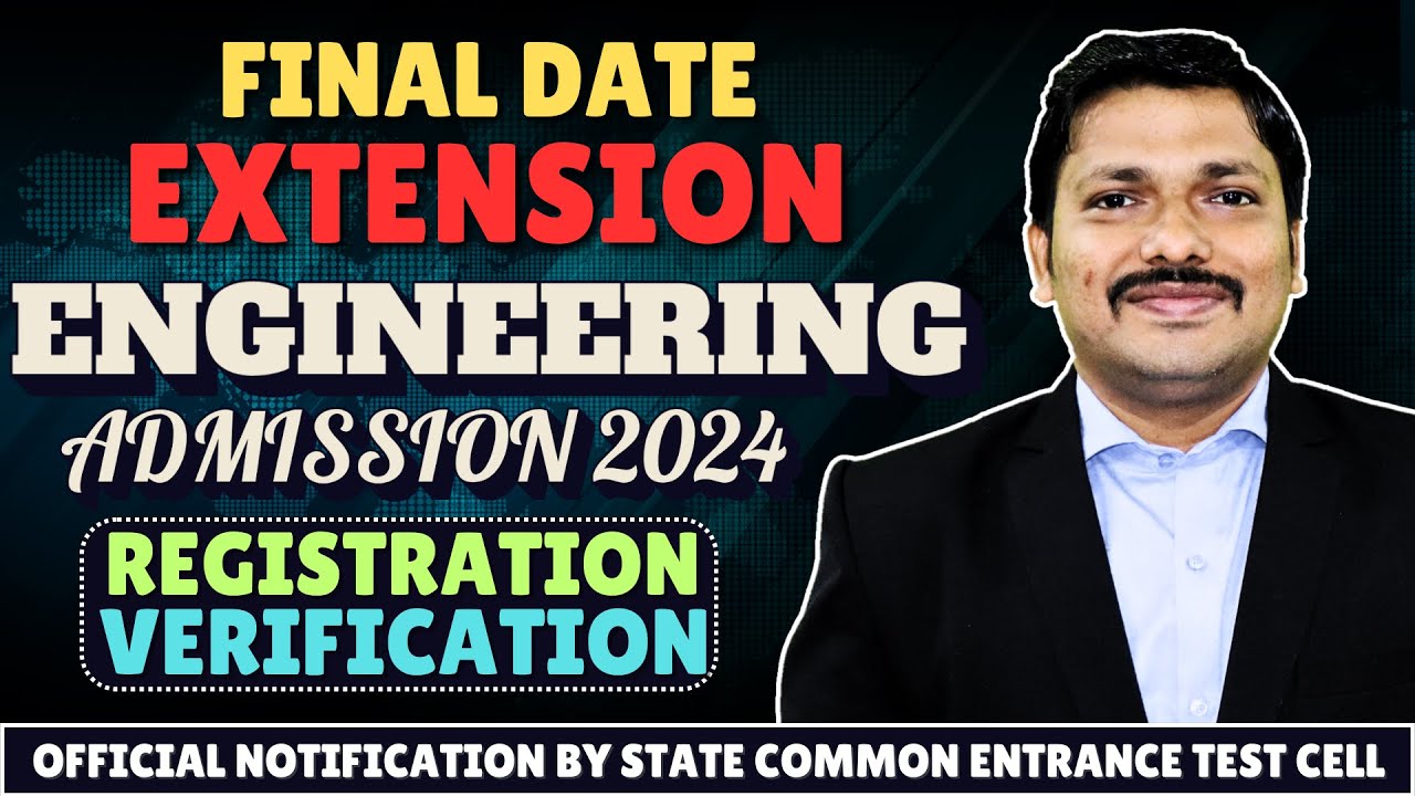 FINAL DATE EXTENSION FOR ENGINEERING ADMISSION CAP PROCESS 2024-25 BY ...