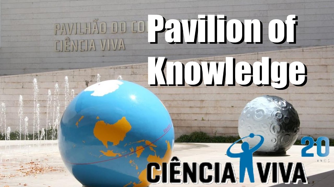 Pavilion of Knowledge - Living Science Center - Lisbon - YouTube