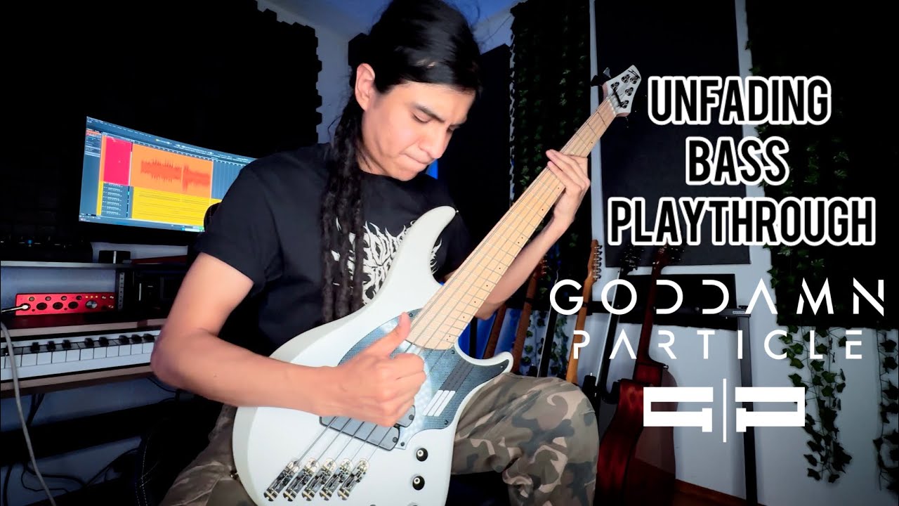 Goddamn Particle - Unfading Official One Take Bass Playthrough - YouTube