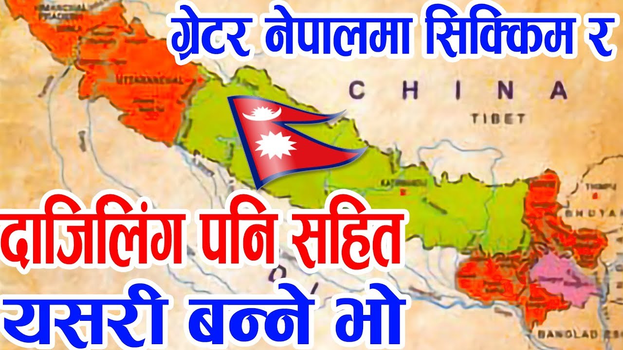 सिक्किम र दार्जिलिंग सहित अब यसरी पूरा हुने भो नेपालीको ग्रेटर नेपालको ...