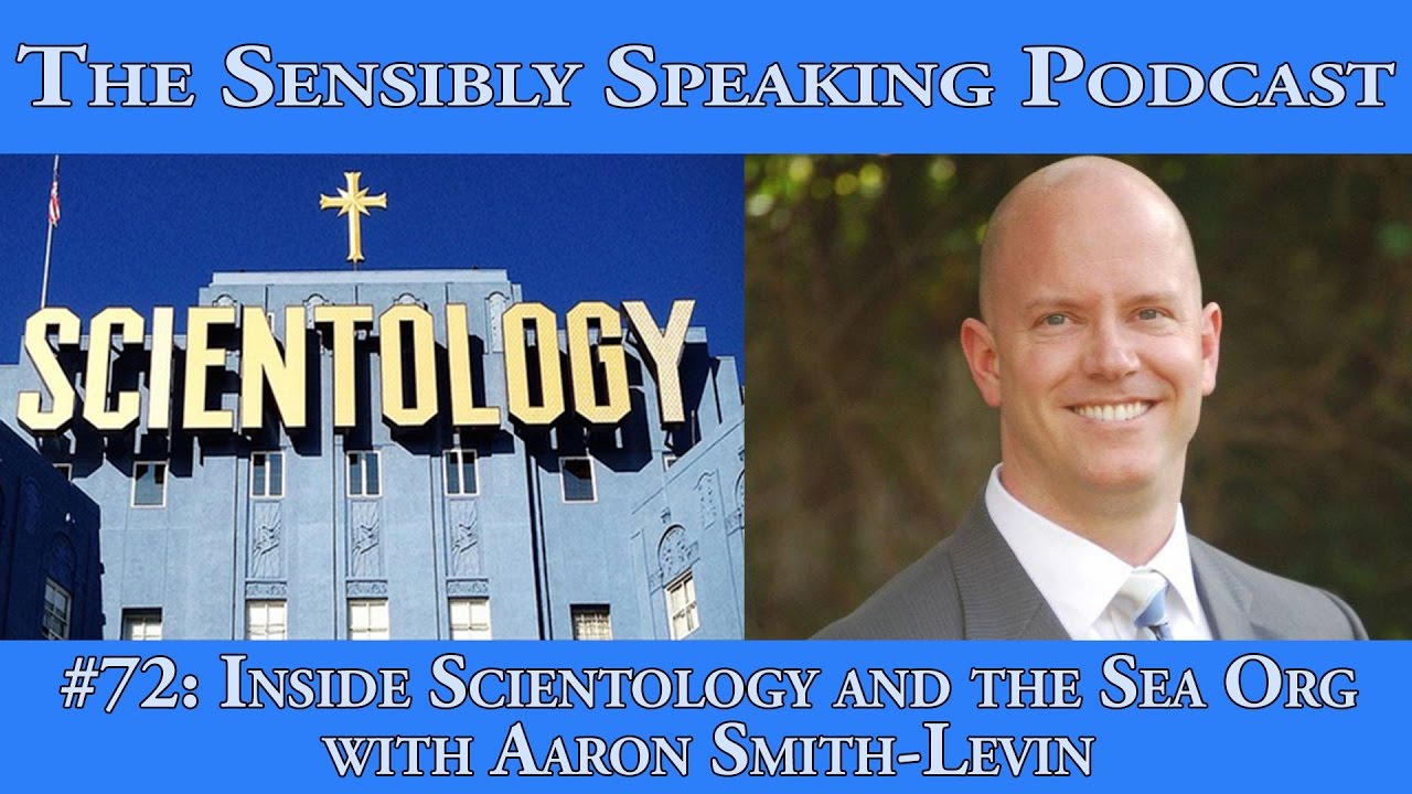Sensibly Speaking Podcast 72 Inside Scientology And The Sea Org With