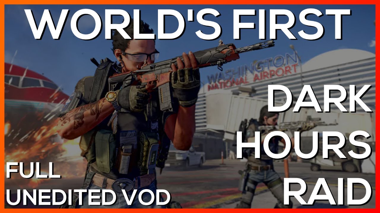 WORLD'S FIRST COMPLETION OF DIVISION 2'S DARK HOURS RAID - YouTube