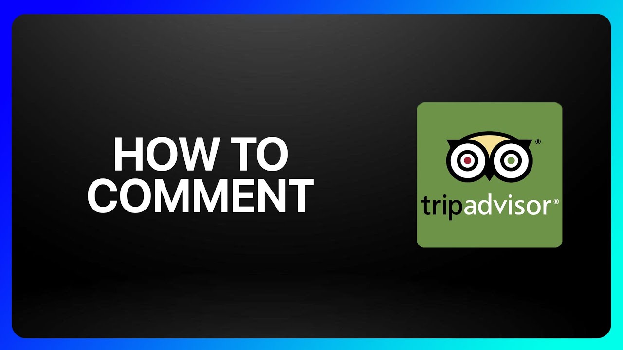 How To Comment On TripAdvisor Tutorial - YouTube
