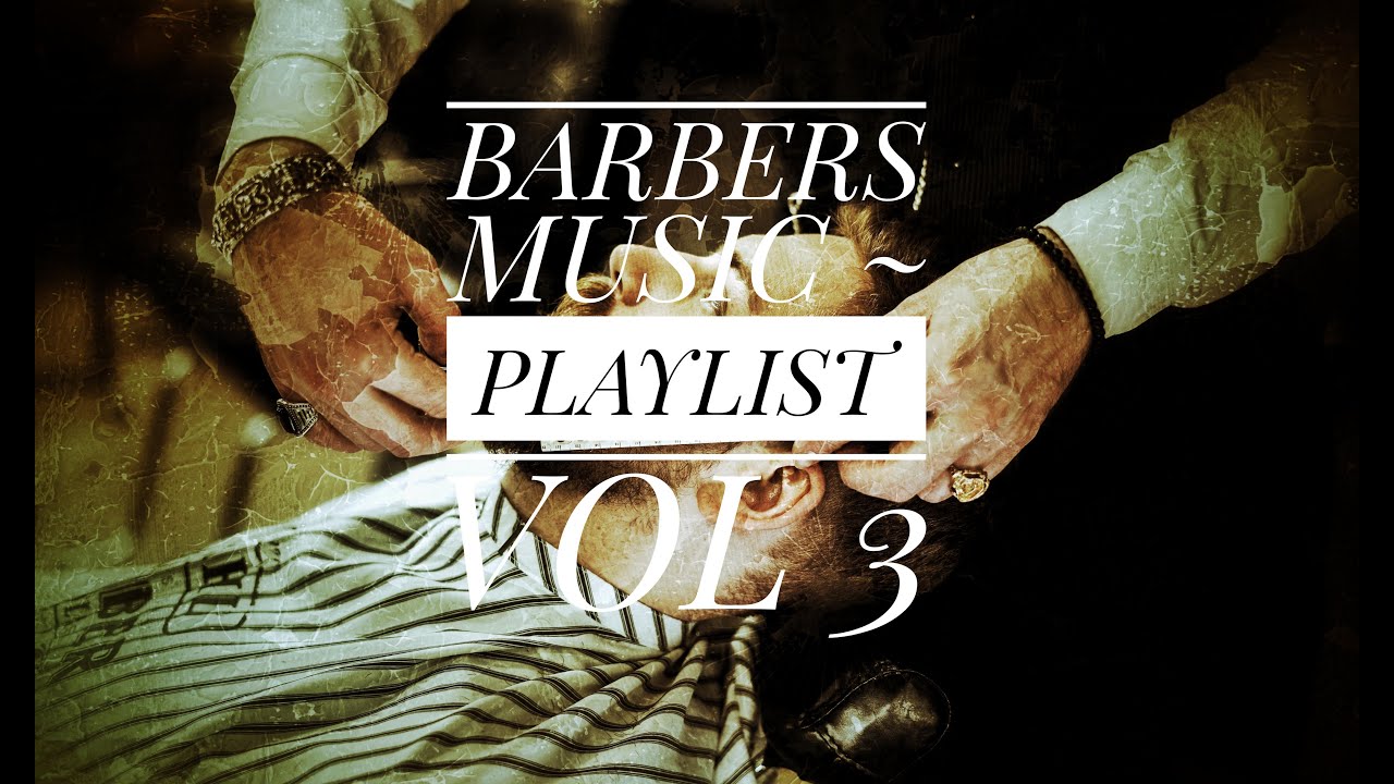 💈BarberShop Vol 3 - A London Barbershop Compilation🎵 - YouTube