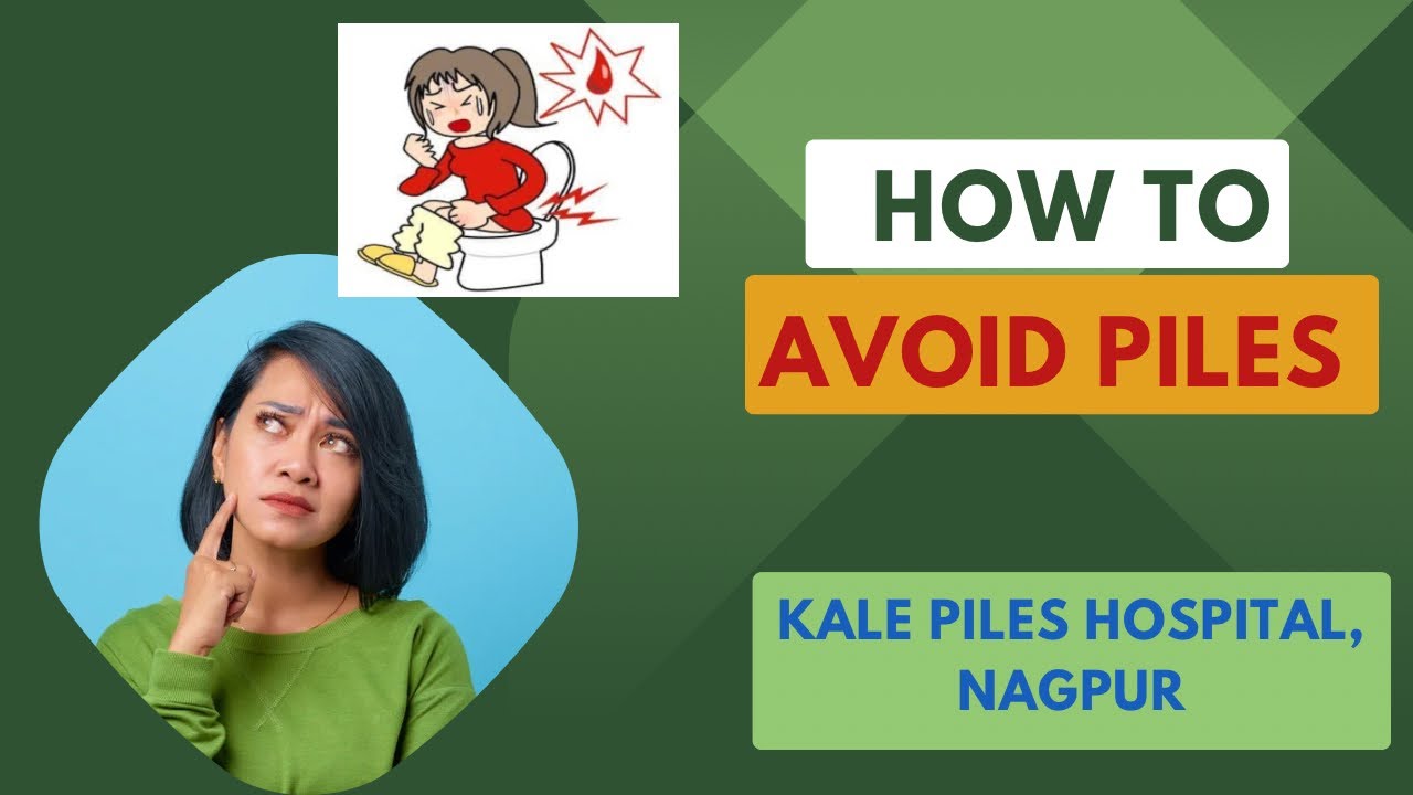 Escape the pain: Expert tips to prevent piles, fissure, fistula I piles ...