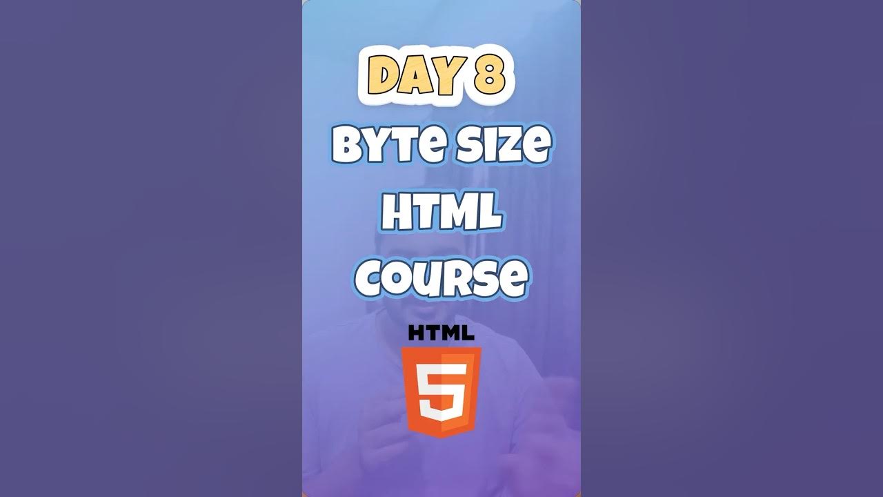 Day 8 - Byte Size HTML Course #html5 #html #webdesign #programming - YouTube