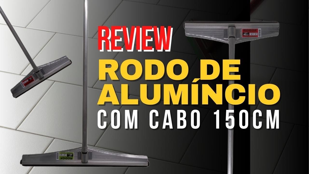 REVIEW RODO DE ALUMÍNIO COM CABO DUAS PARTES com TOTAL de 150cm | Rodos ...