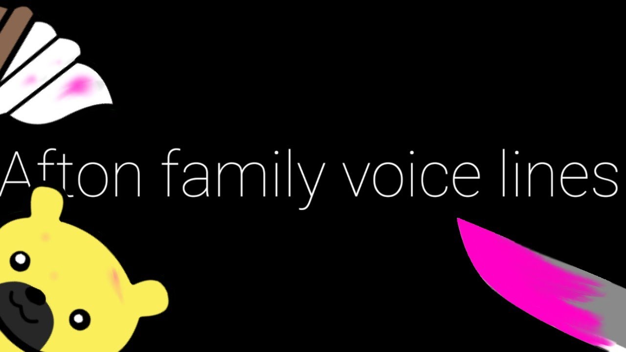Afton family voice lines |GL//FNAF| - YouTube