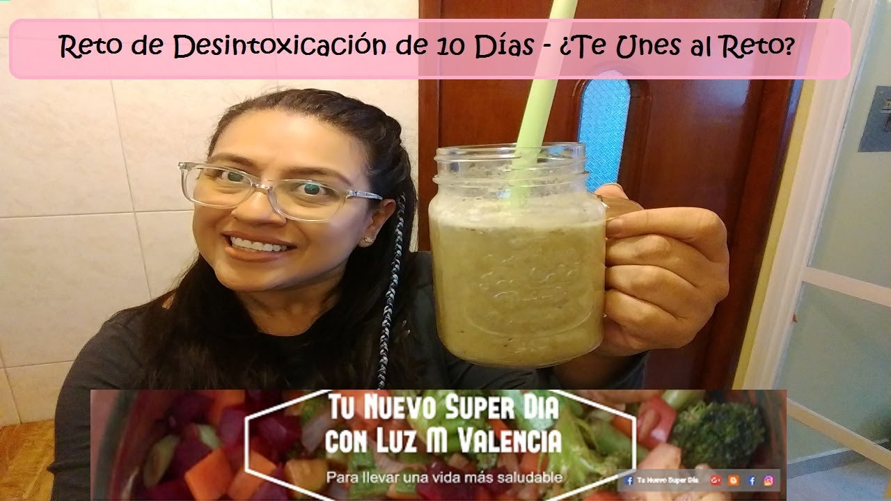 Reto de Desintoxicación por 10 Días - ¿Te Unes al Reto? - YouTube