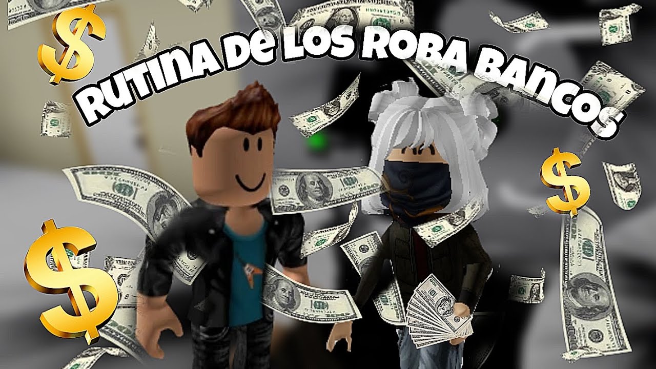 💰Rutina de los roba banco💰/Roblox - YouTube