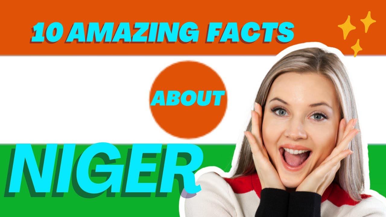 10 amazing facts about Niger.🔥😇 - YouTube