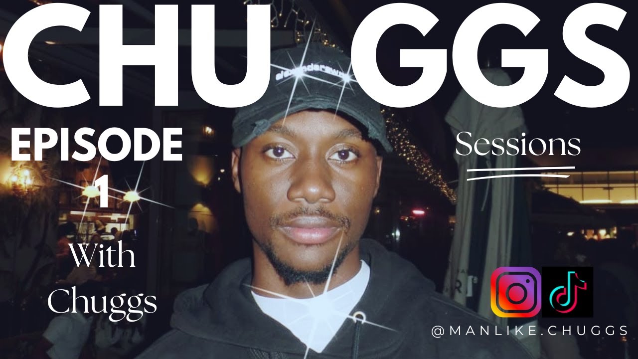 CHUGGS SESSIONS EPISODE 1 with @Manlikechuggs | Soulful & Commercial ...