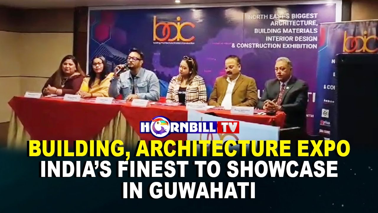 BUILDING, ARCHITECTURE EXPO: INDIA’S FINEST TO SHOWCASE IN GUWAHATI ...