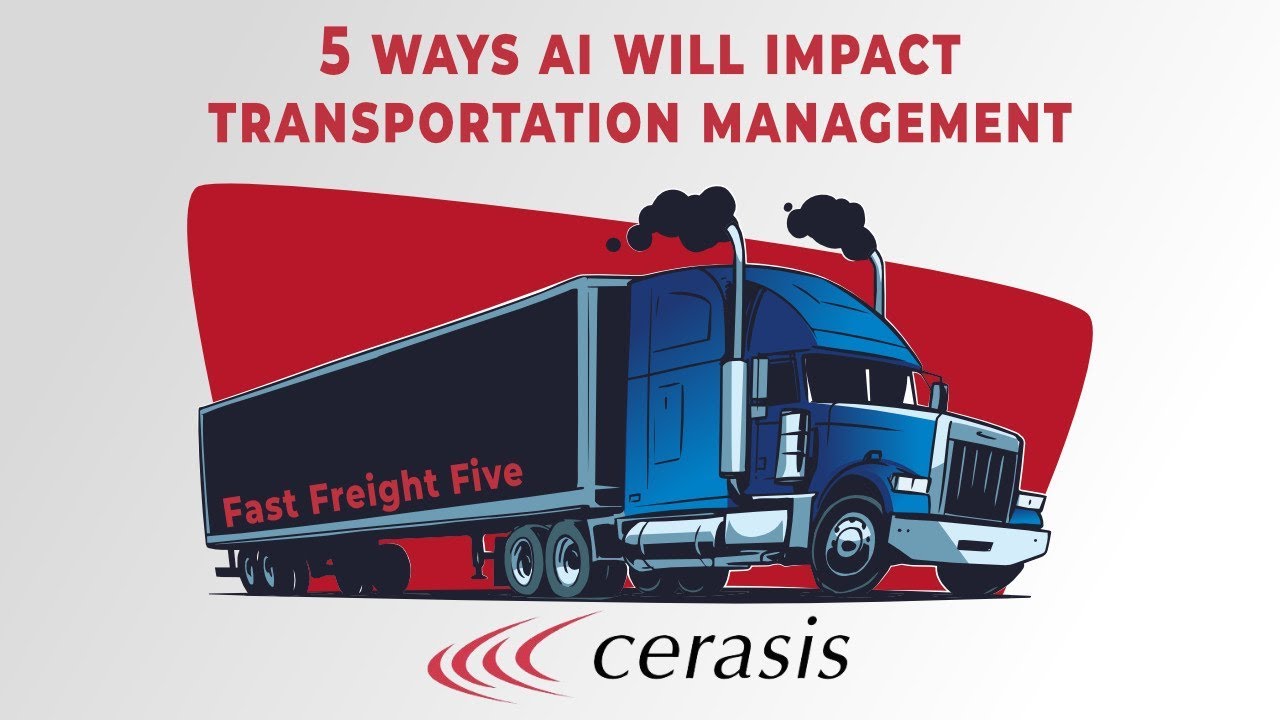 5 Ways Artificial Intelligence will Impact Transportation Management ...