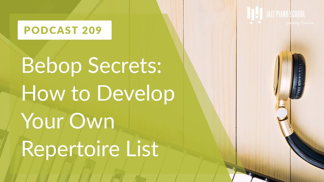 Bebop Secrets: Jazz Tutorial - How to Develop Your Own Repertoire List ...