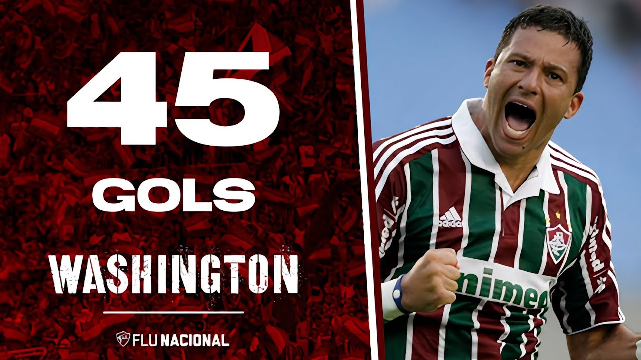 WASHINGTON | Todos os 45 gols com a camisa do Fluminense FC - YouTube