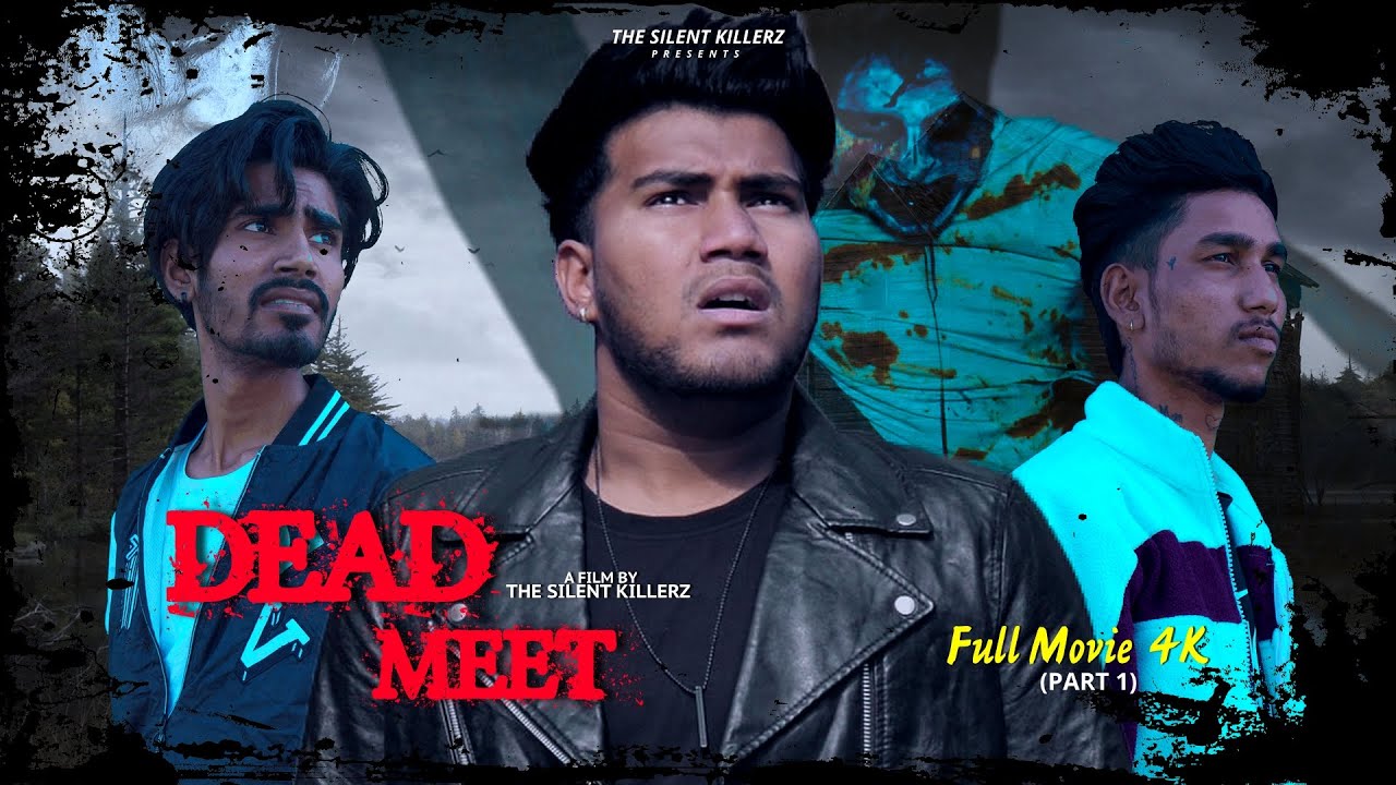 DEAD MEET || NEW HORROR MOVIE || PART1 || 2024 || THE SILENT KILLERZ ...
