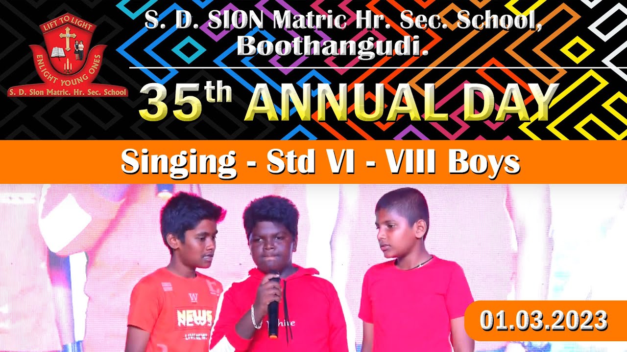 35th Annual Day - Song (Std VI - Std VIII -Boys) - S. D. Sion Matric ...