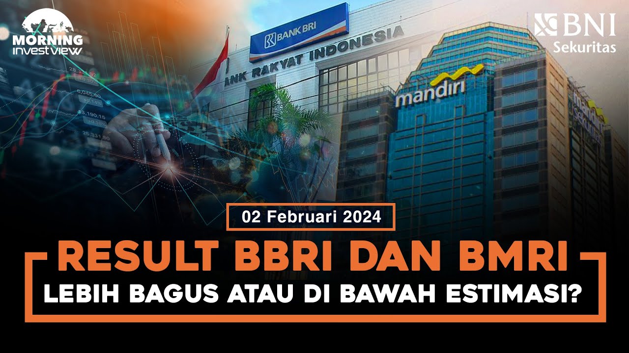Morning Investview - 2 Februari 2024 | RESULT BBRI DAN BMRI LEBIH BAGUS ...