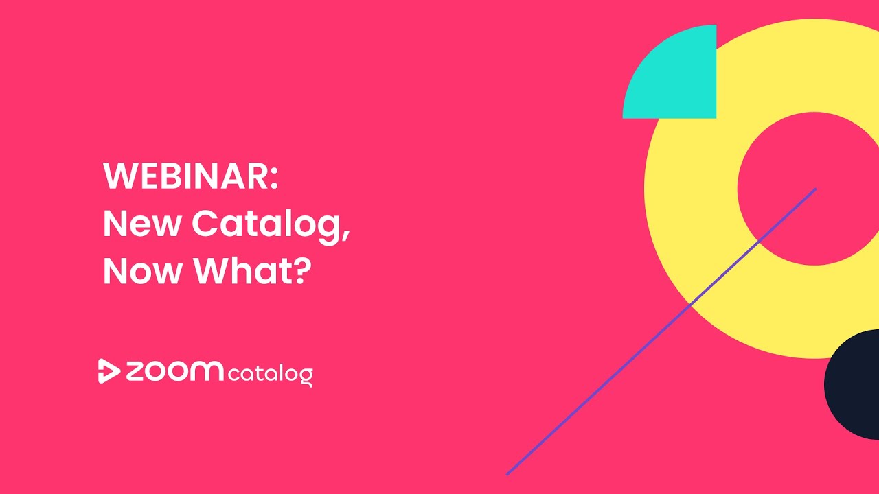 Webinar: New Catalog Now What? - YouTube