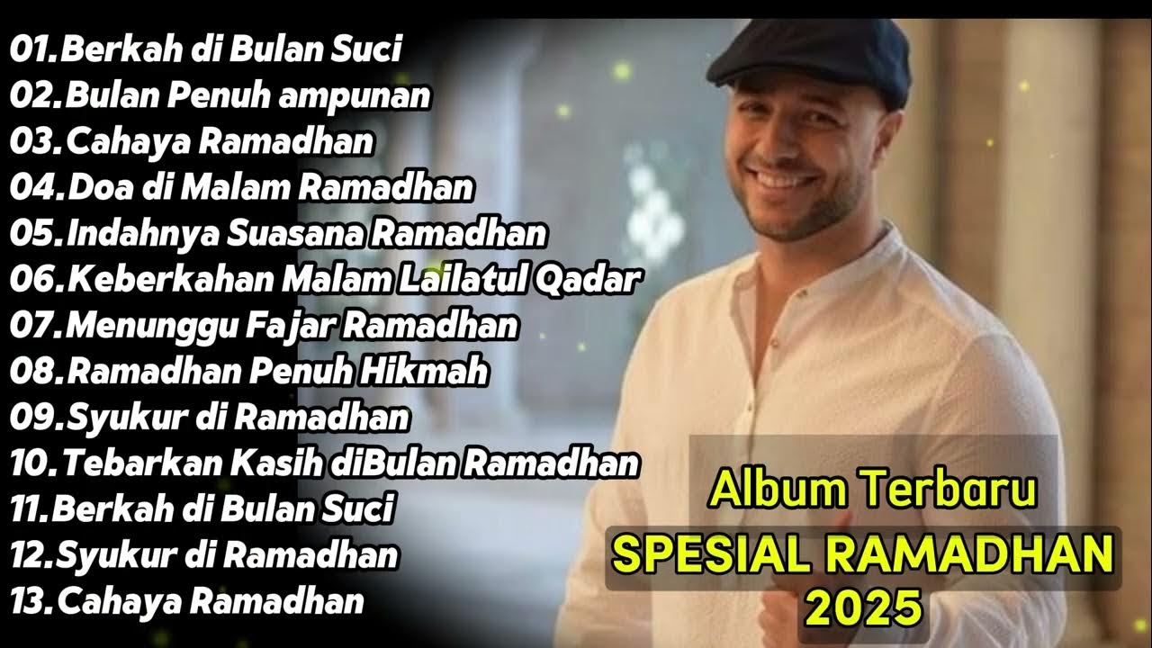 Full Album Lagu Ramadhan 2025 - Spesial Menyambut Ramadhan 2025 | Playlist Lagu Rhamadan ...