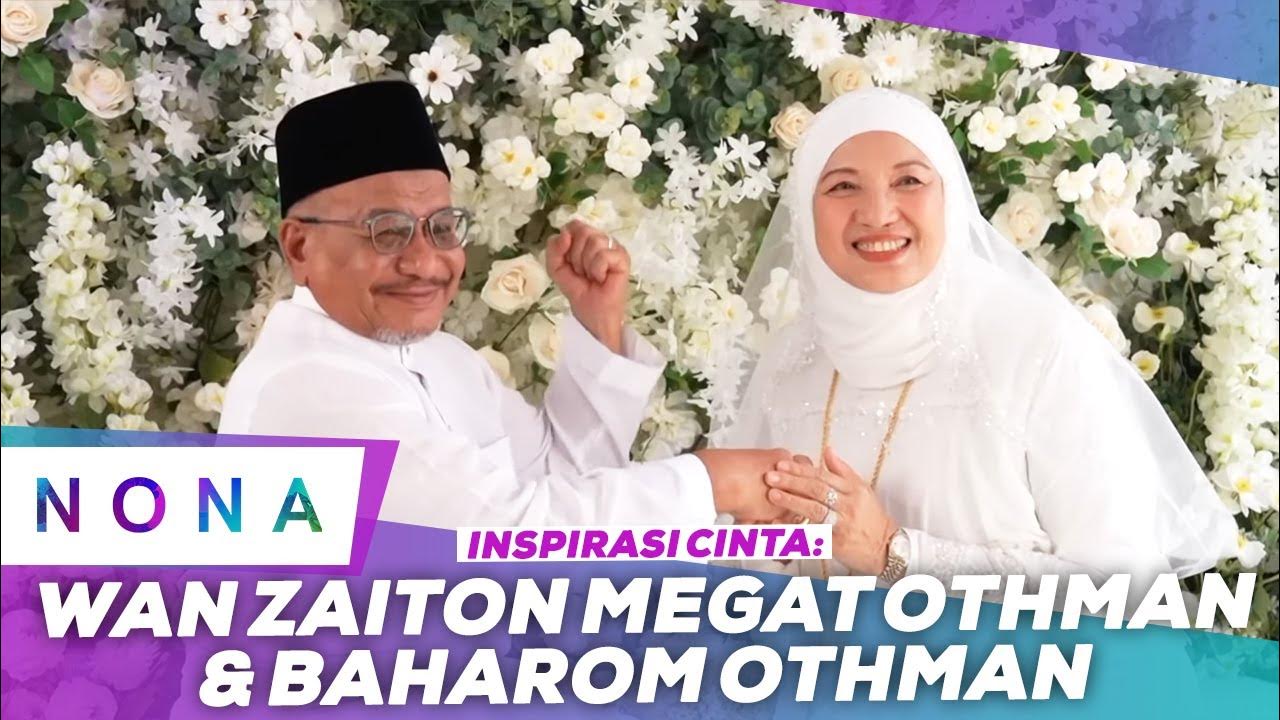 Inspirasi Cinta: Wan Zaiton Megat Othman & Baharom Othman | Nona (28 May 2023) - YouTube