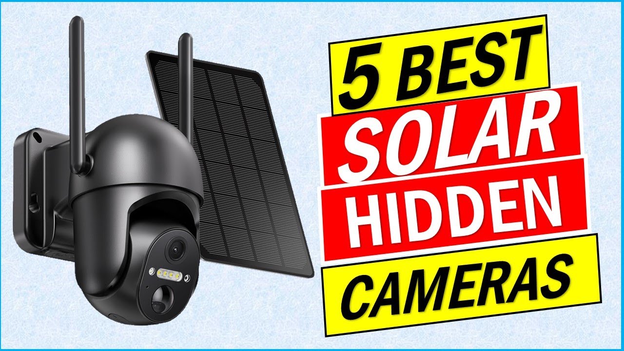 Top 5 Best Solar Powered Hidden Cameras in 2023 | Best Solar Powered ...