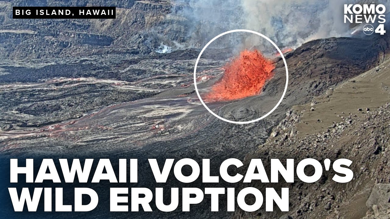 Hawaii's Kīlauea volcano throws lava 300 feet into air during wild ...