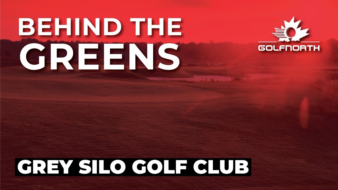 Behind the Greens — Chris Moreby at Grey Silo Golf Club - YouTube