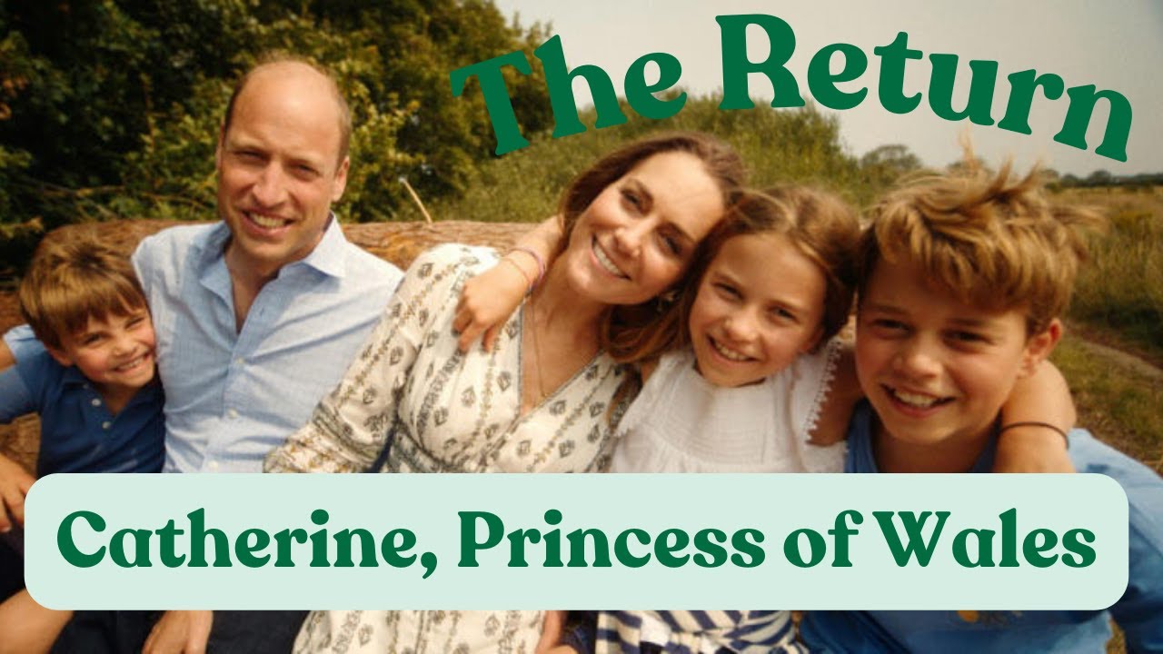 👸Catherine, Princess of Wales: The Return of Our Princess - YouTube