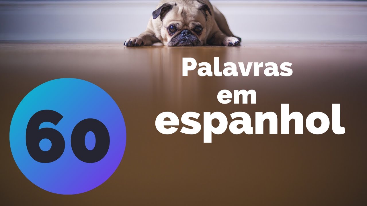 60 Palavras espanhol #2 Frases Em Espanhol Para Iniciantes / FALAR ...