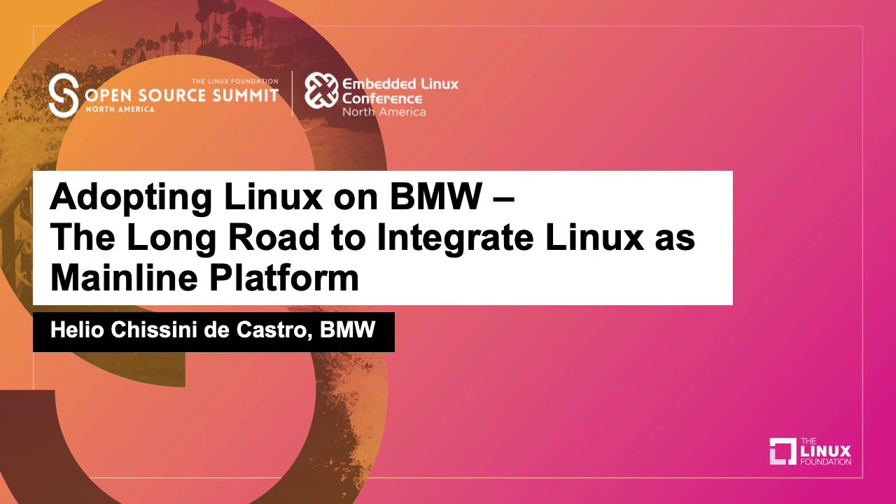 Adopting Linux on BMW - The Long Road to Integrate Linux as Mainline ...