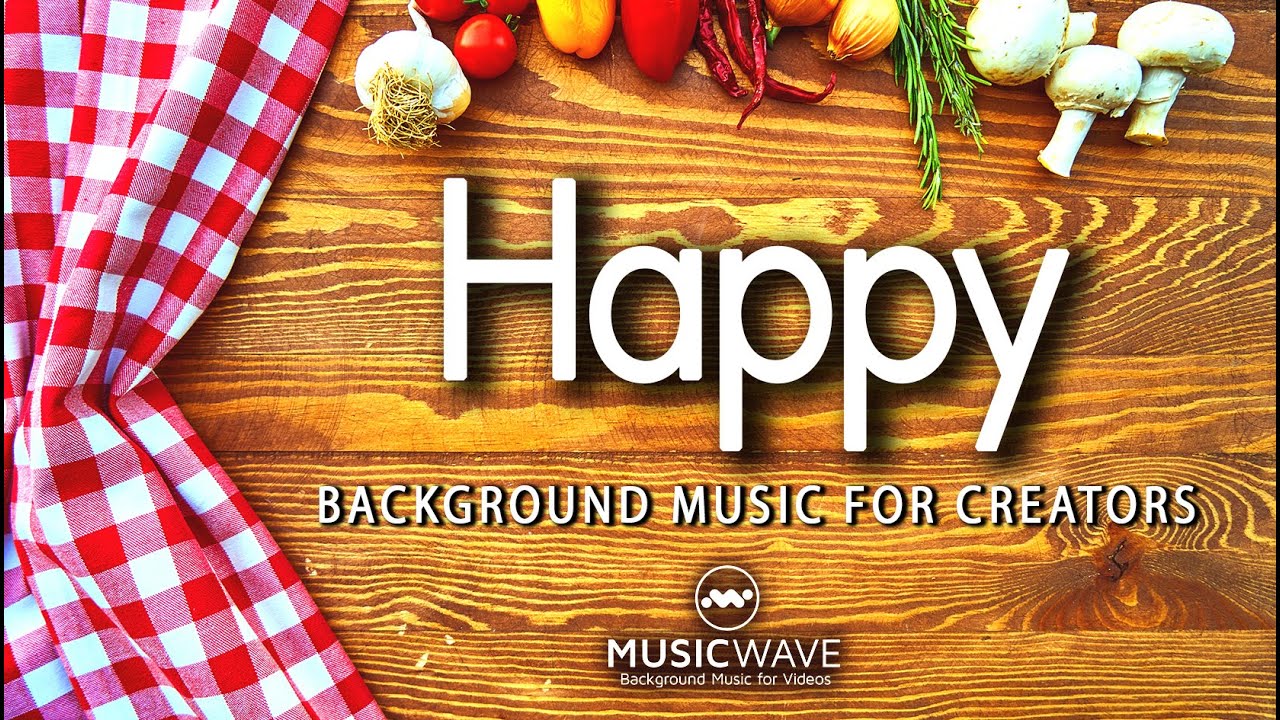 Happy Background Music | Music for Creators - YouTube