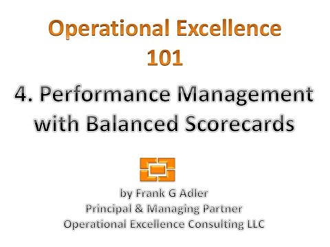 Operational Excellence 101 - 4. Introduction to Balanced Scorecards ...