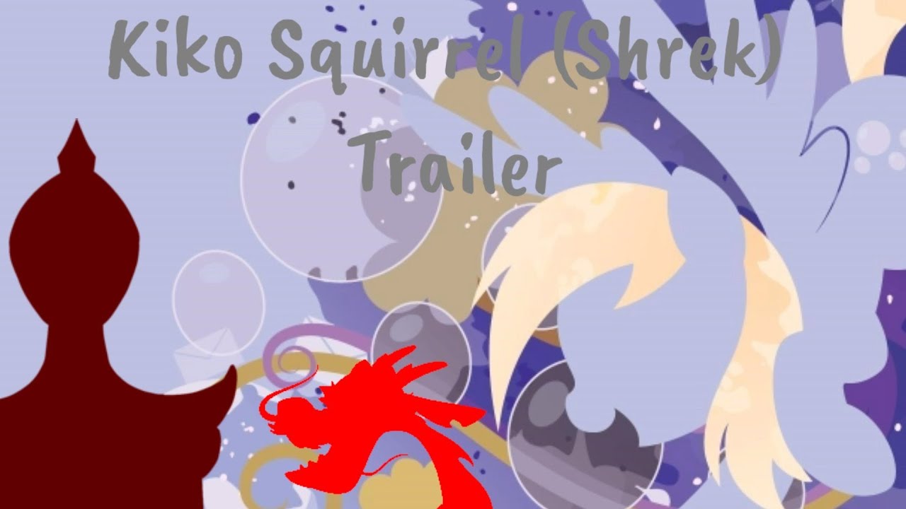 Kiko Squirrel (Shrek) Trailer - YouTube