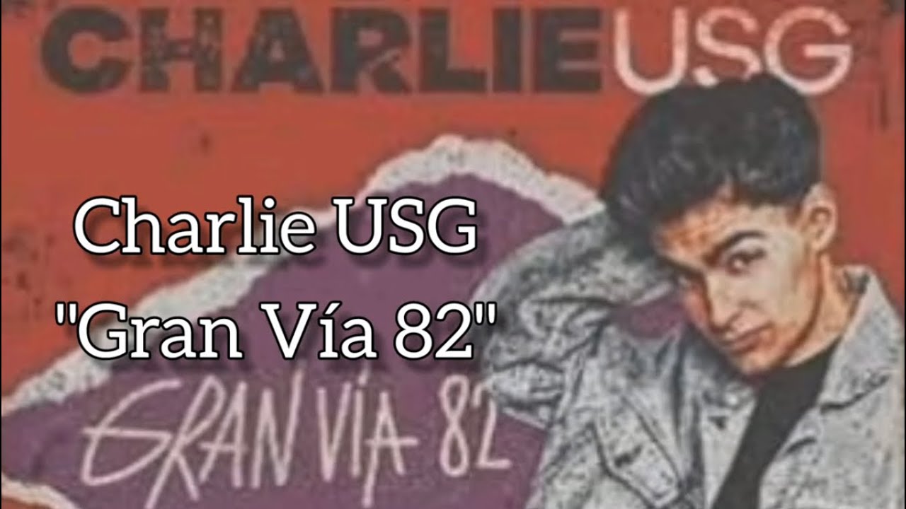 Charlie USG - "Gran Vía 82" | lyric video 🌆 - YouTube