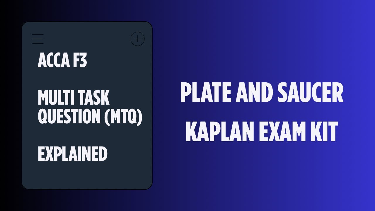 ACCA F3 | Kaplan Exam kit- Plate and Saucer Co. : MTQ - YouTube