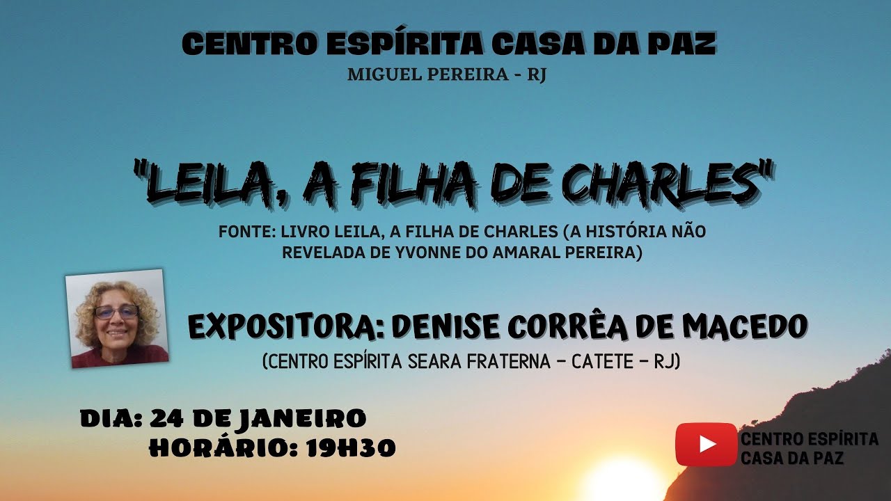 "Leila, a filha de Charles"- Denise Corrêa de Macedo - YouTube