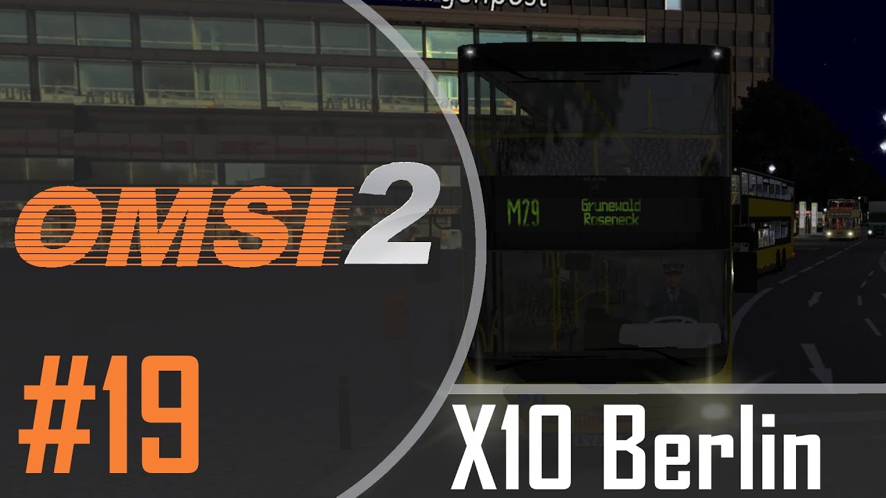 OMSI 2 | #019 | X10 Berlin | M29 → Grunewald-Roseneck | MAN LC DD - YouTube