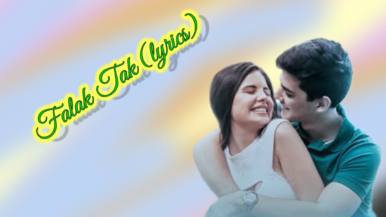 Falak Tak (lyrics) | Romantic Love Song | Hindi Songs | Old Song New ...