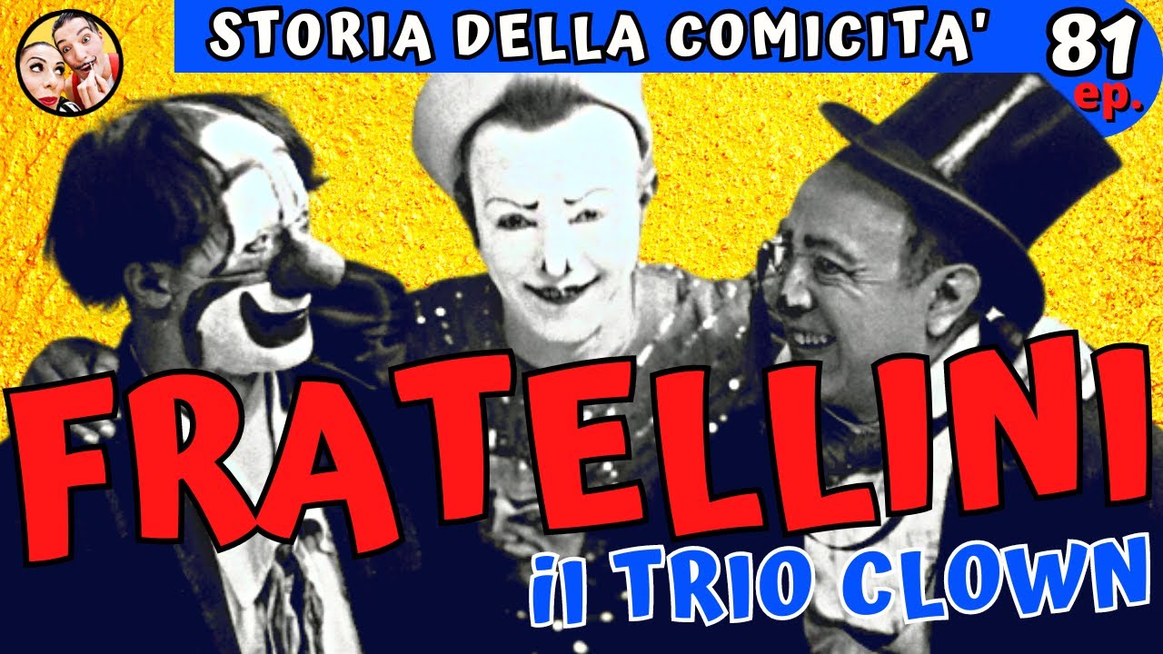I CLOWN FRATELLINI - La Storia della Comicità ep.81 - YouTube