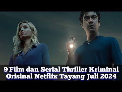 9 Film dan Serial Thriller Kriminal Orisinal Netflix Tayang Juli 2024 ...