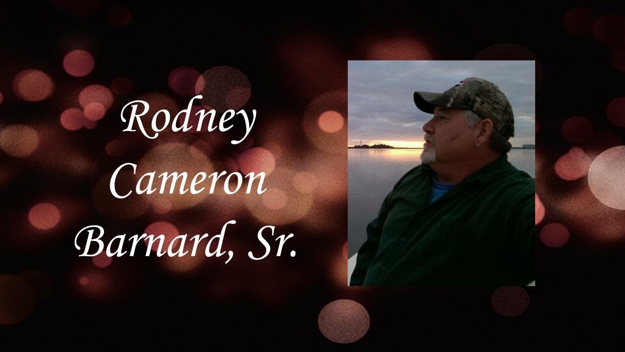 Rodney Cameron Barnard, Sr. Video Tribute - YouTube