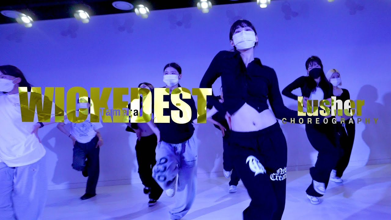 Wickedest - Tamera / Lusher Choreography / Urban Play Dance Academy ...