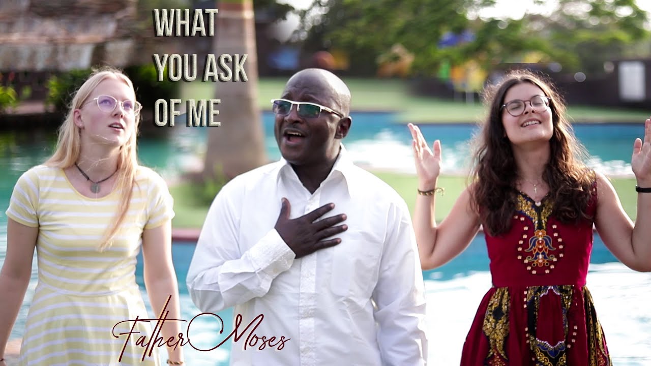 Father Moses - What You ask of me (Official Music Video) - YouTube