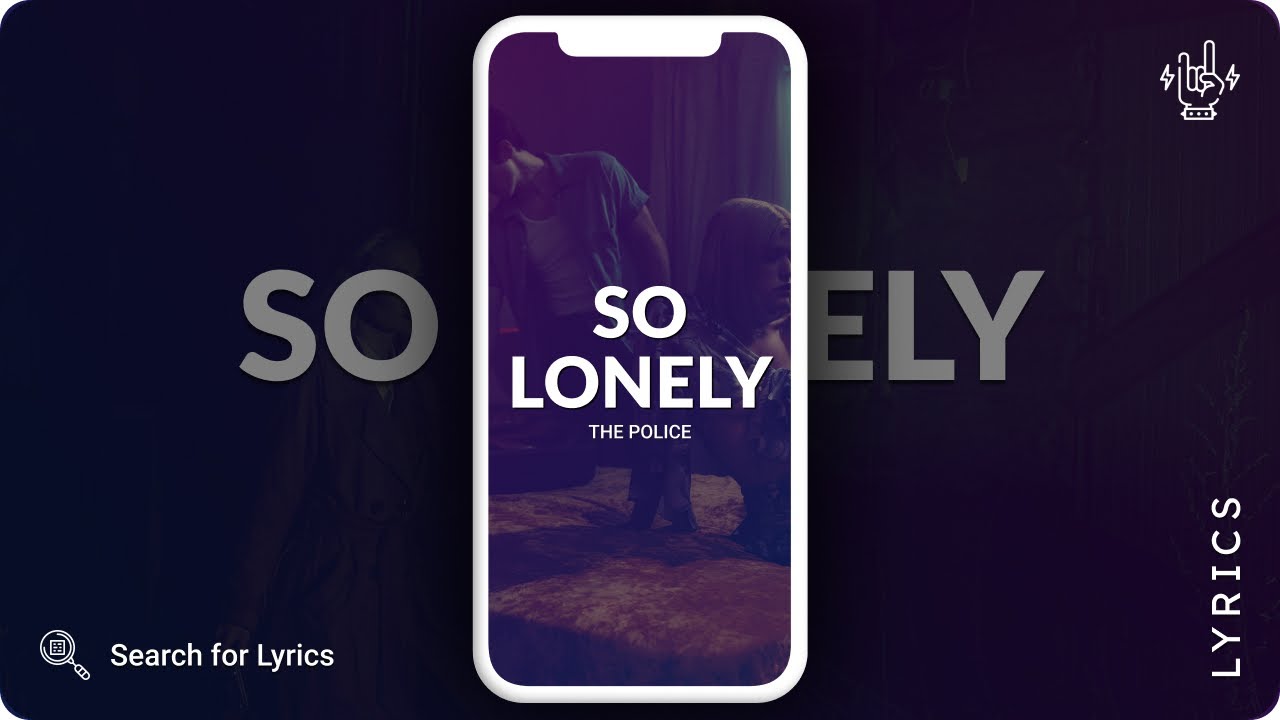 The Police - So Lonely (Lyrics for Mobile) - YouTube