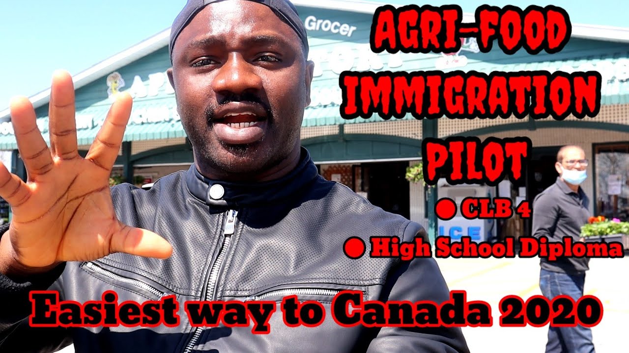 Canada Immigration 2020 Agri-Food Pilot Program launched - YouTube