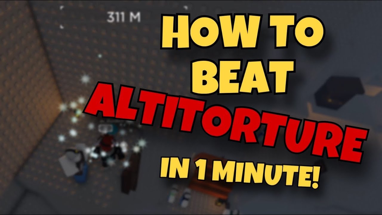 How To Beat ALTITORTURE In 1 Minute! (EASY GLITCH) - Roblox - YouTube