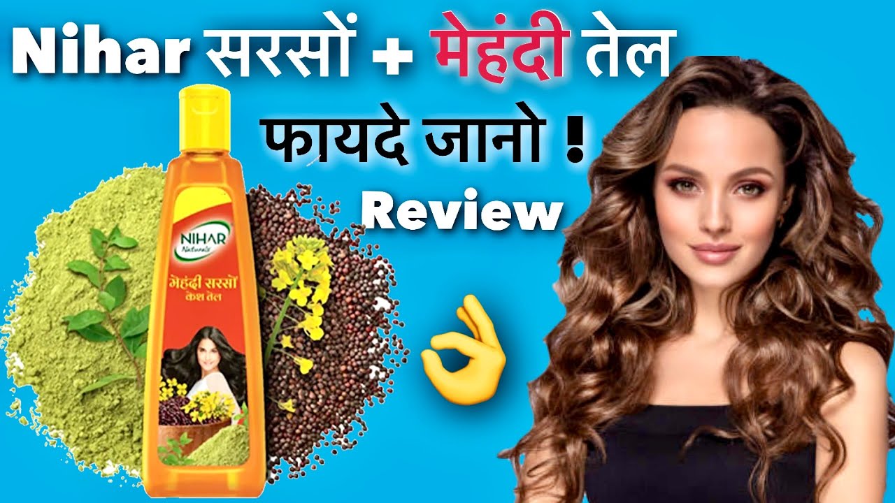 Nihar Naturals Shanti Sarson Mehndi Kesh Tel Review , Benefits & How To ...